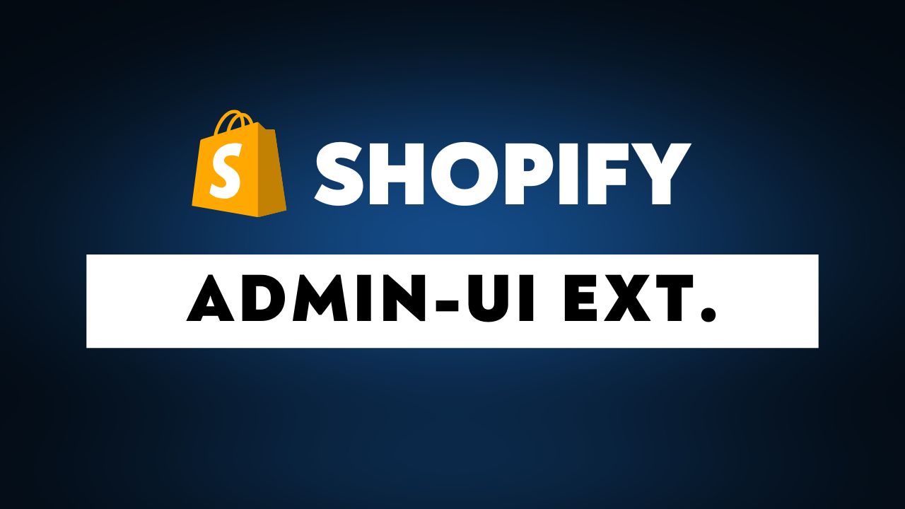 Shopify Admin UI Extensions: Complete Guide for Developers — Coding ...